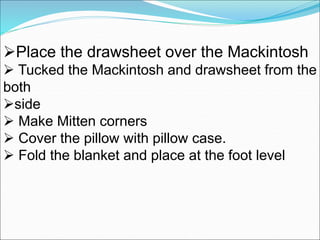 BED MAKINGIt is the techniques of preparing different types of bed in ...