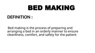 BED MAKING procedure in nursing explained. .pptx