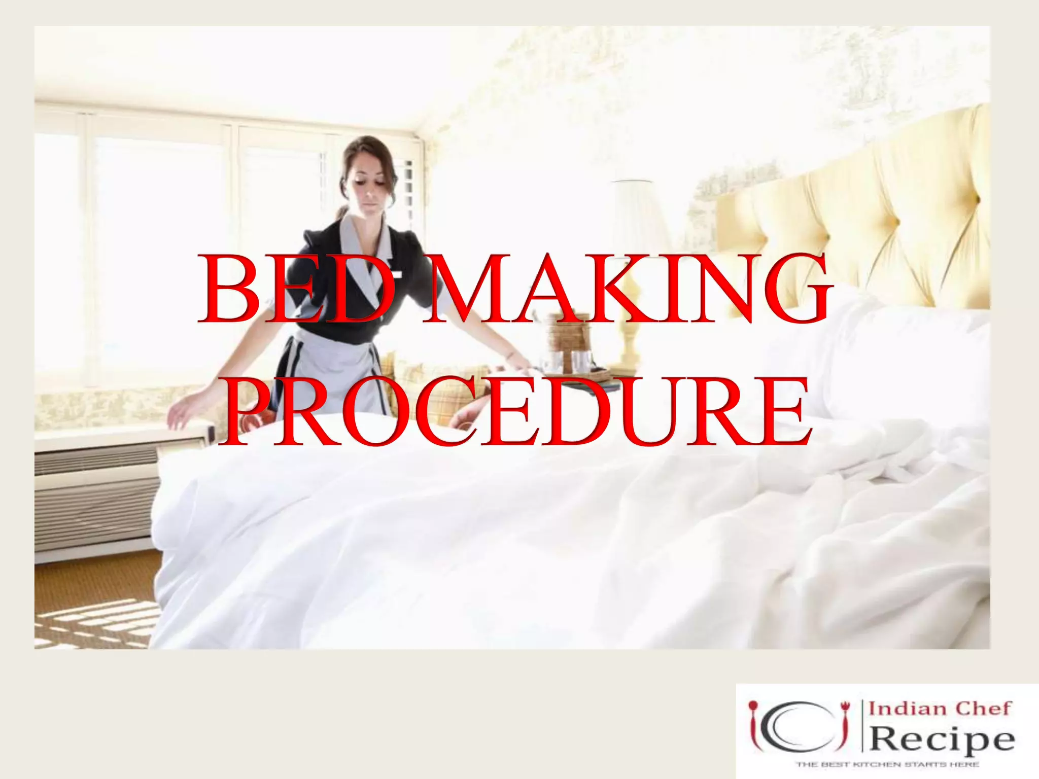 Bed making procedure by indianchefrecipe @ www.indianchefrecipe.com