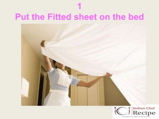Bed making procedure by indianchefrecipe @ www.indianchefrecipe.com