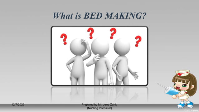 BED MAKING PROCEDURE OF DIFFERENT BEDS.pptx | First Aid | Injuries