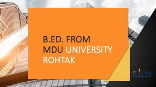 b ed mdu rohtak.pptx