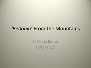 Bedouia’ from the Mountains | PPT