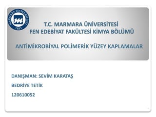 Bedriye tetik antimikrobiyal polimerik yüzey kaplamalar | PPTX