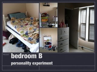 Bedroom Personality Experiment | PPT