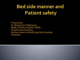Bed side management and patient safety | PPTX