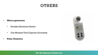 Bedside Pulmonary Function Tests ,Lung Funtion Test.pptx