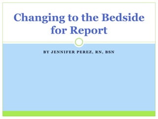 Bedside report | PPTX