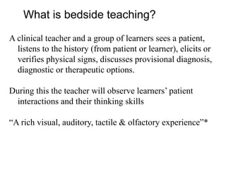 Bed side teaching prepared | PPTX