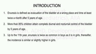 Enuresis #BED WETTING IN CHILDREN | PPTX