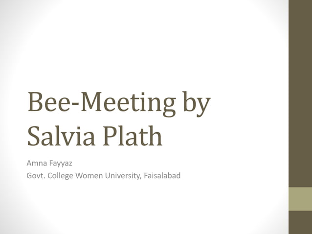 Bee meeting by salvia plath | PPTX