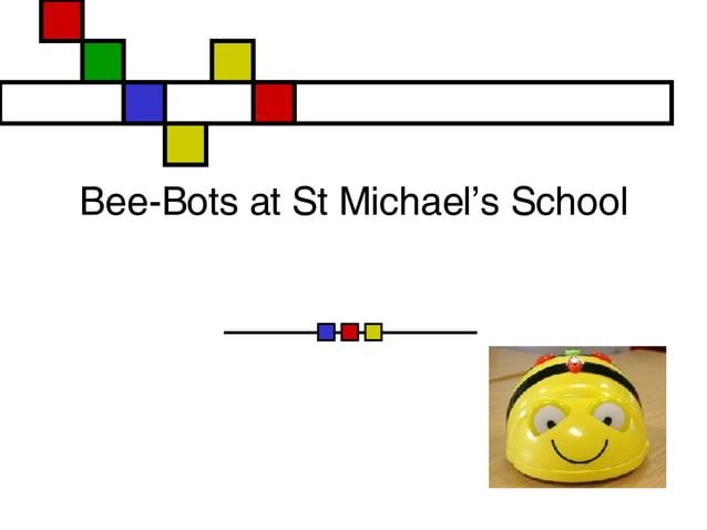 Bee-Bots at St. Michael's School | PPT