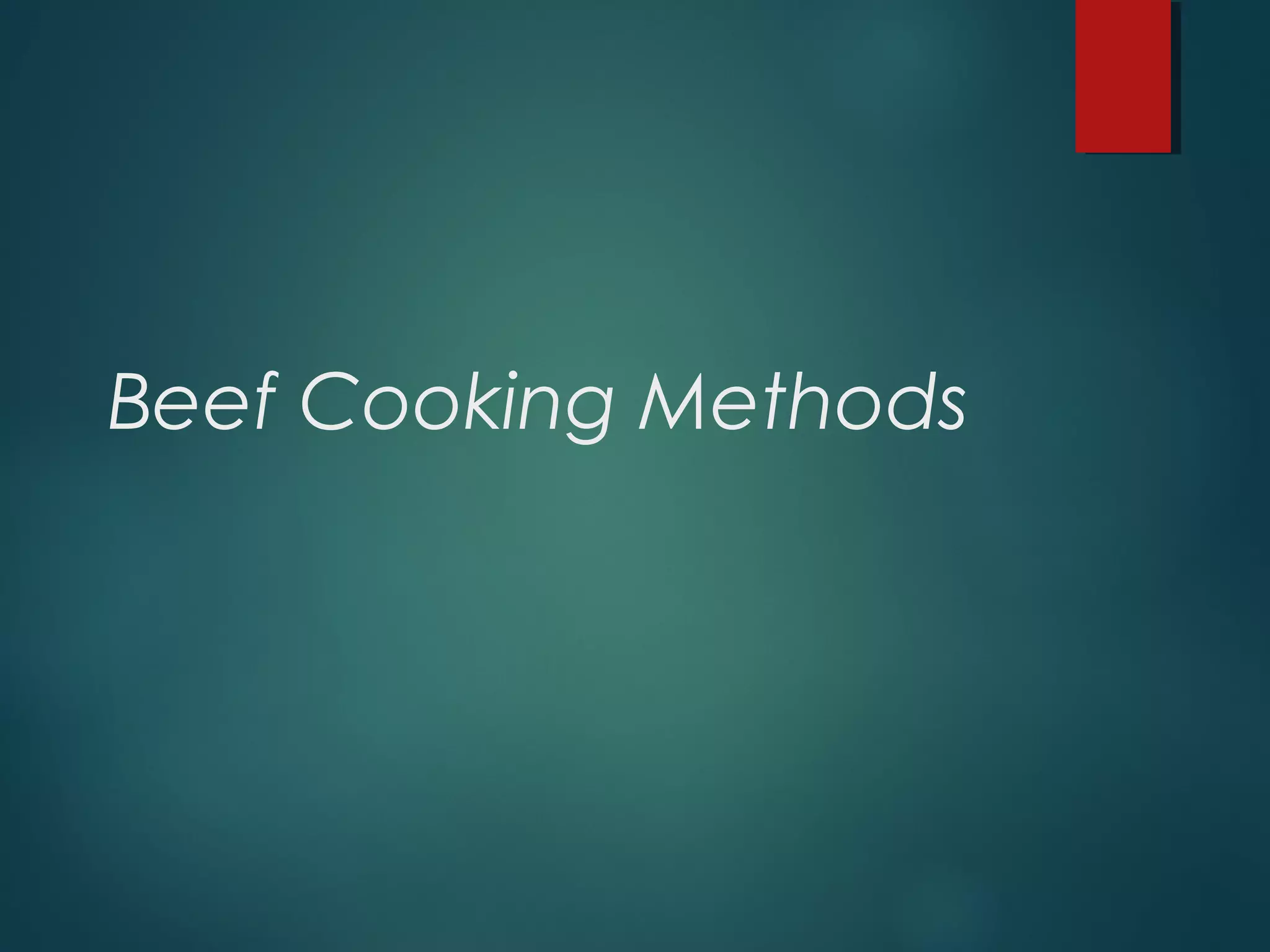 Beef cooking methods | PPT