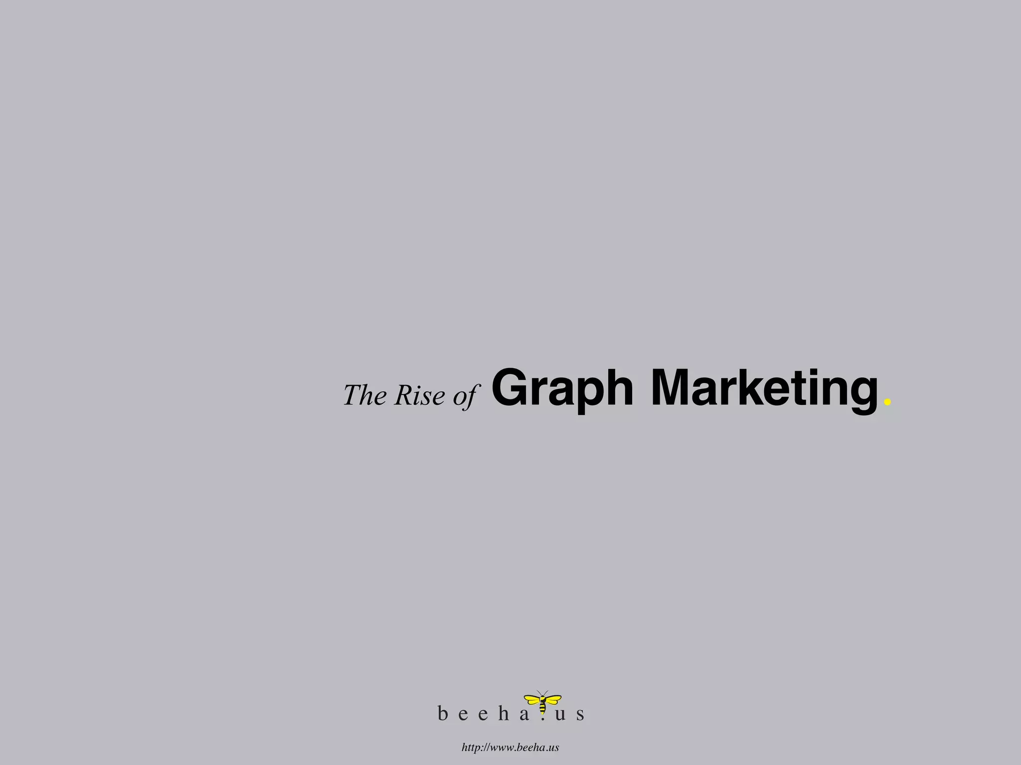 The Rise of Graph Marketing | PPT