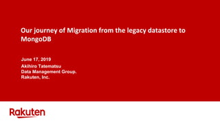 MongoDB World 2019: The Journey of Migration from Oracle to MongoDB at Rakuten | PPT
