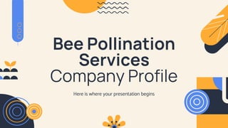 Bee Pollination Services Company Profile by Slidesgo.pptx