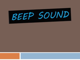 Beep sound | PPTX