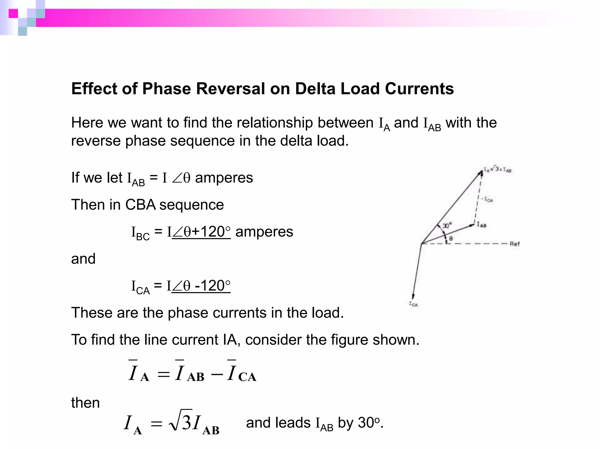 BEF 23803 - Lesson 3 - Balanced Delta Load Thre-Phase Systems.ppt