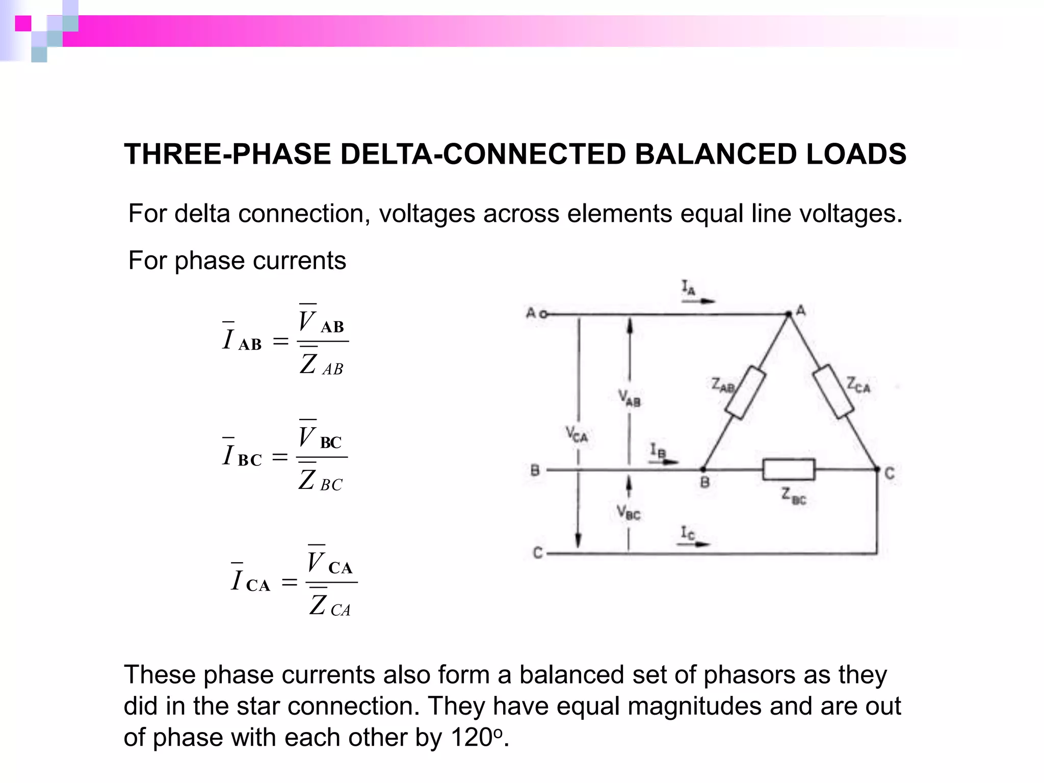 BEF 23803 - Lesson 3 - Balanced Delta Load Thre-Phase Systems.ppt