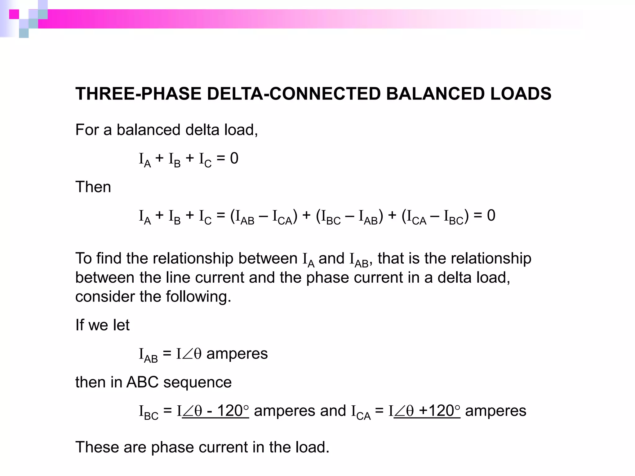 BEF 23803 - Lesson 3 - Balanced Delta Load Thre-Phase Systems.ppt