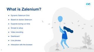 Be flexible with zalenium, a dockerized selenium grid infrastructure | PPT