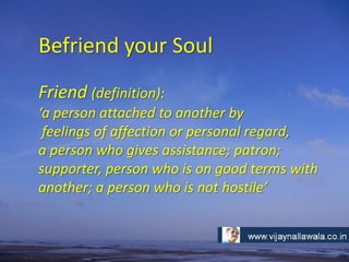 Befriend your soul | PPT