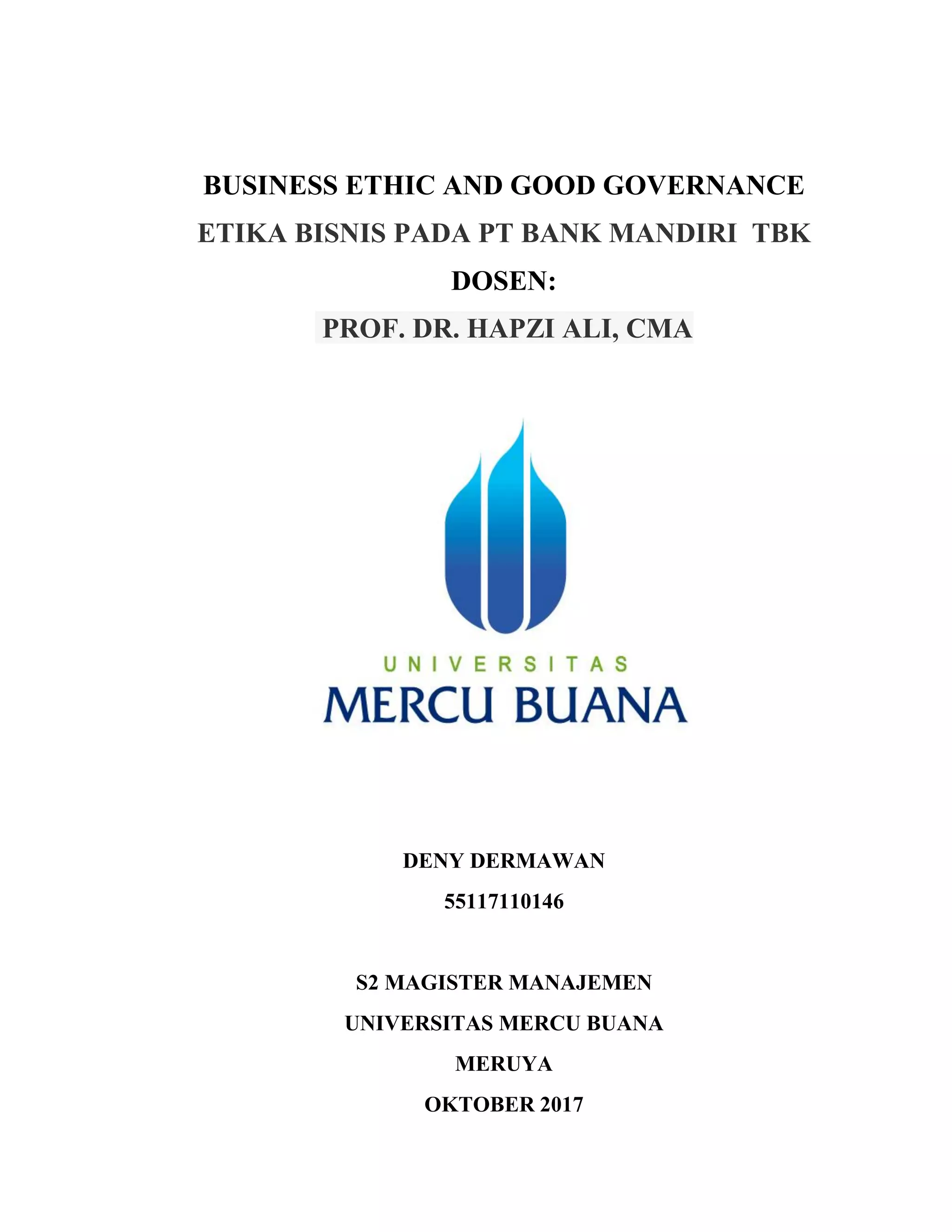 BE & GG,Deny Dermawan, Prof. Dr. Hapzi Ali, CMA, ETIKA BISNIS PADA PT BANK MANDIRI TBK ...