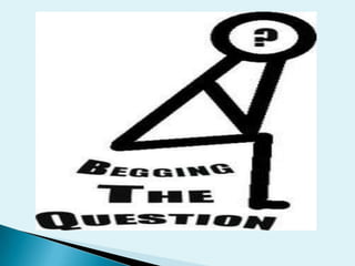 Begging the question | PPTX