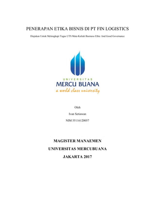 Be & gg, ivan setiawan, prof. dr. hapzi ali cma, etika bisnis di pt fin ...