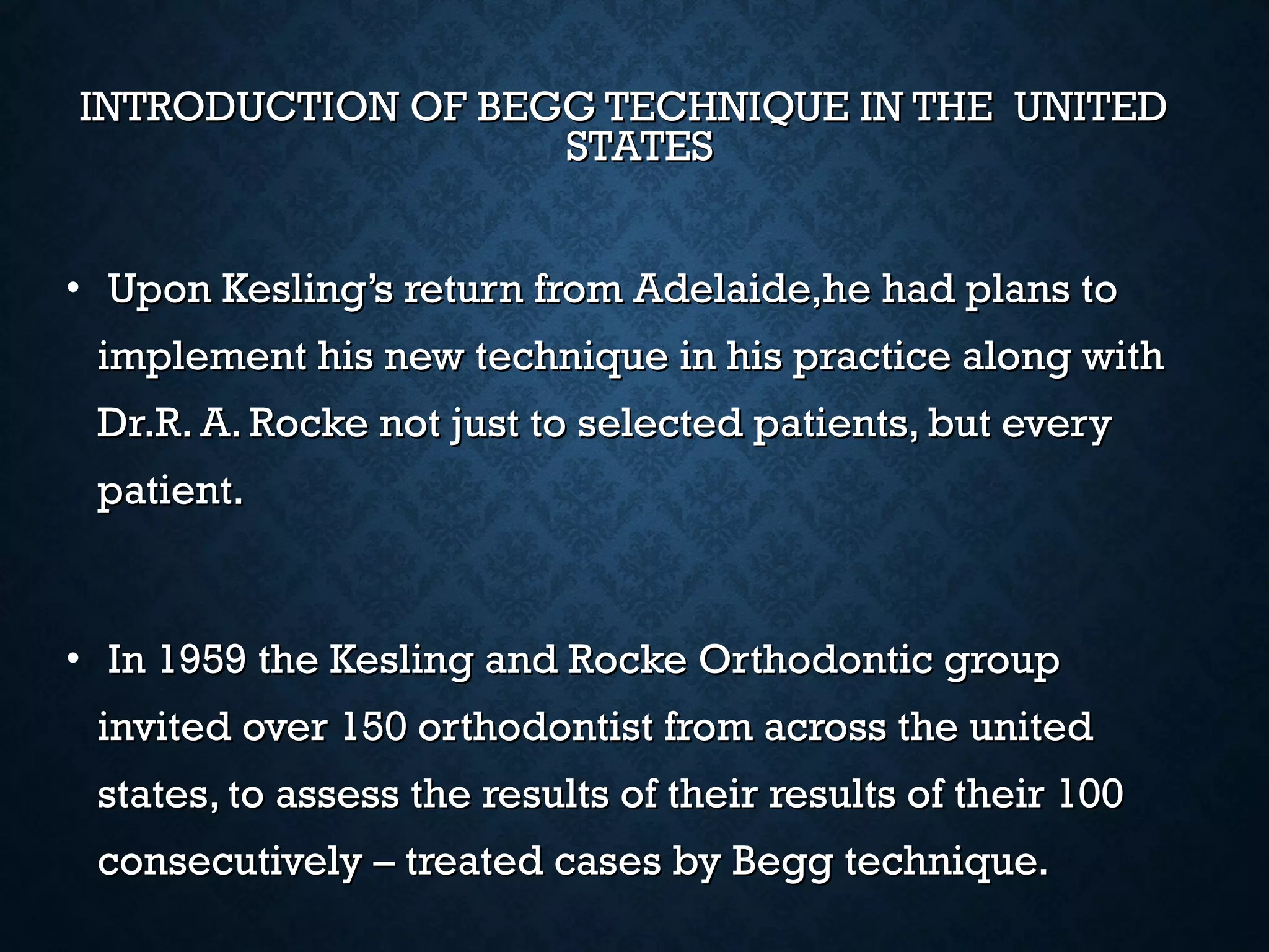 Begg’s philosophy and technique | PPT