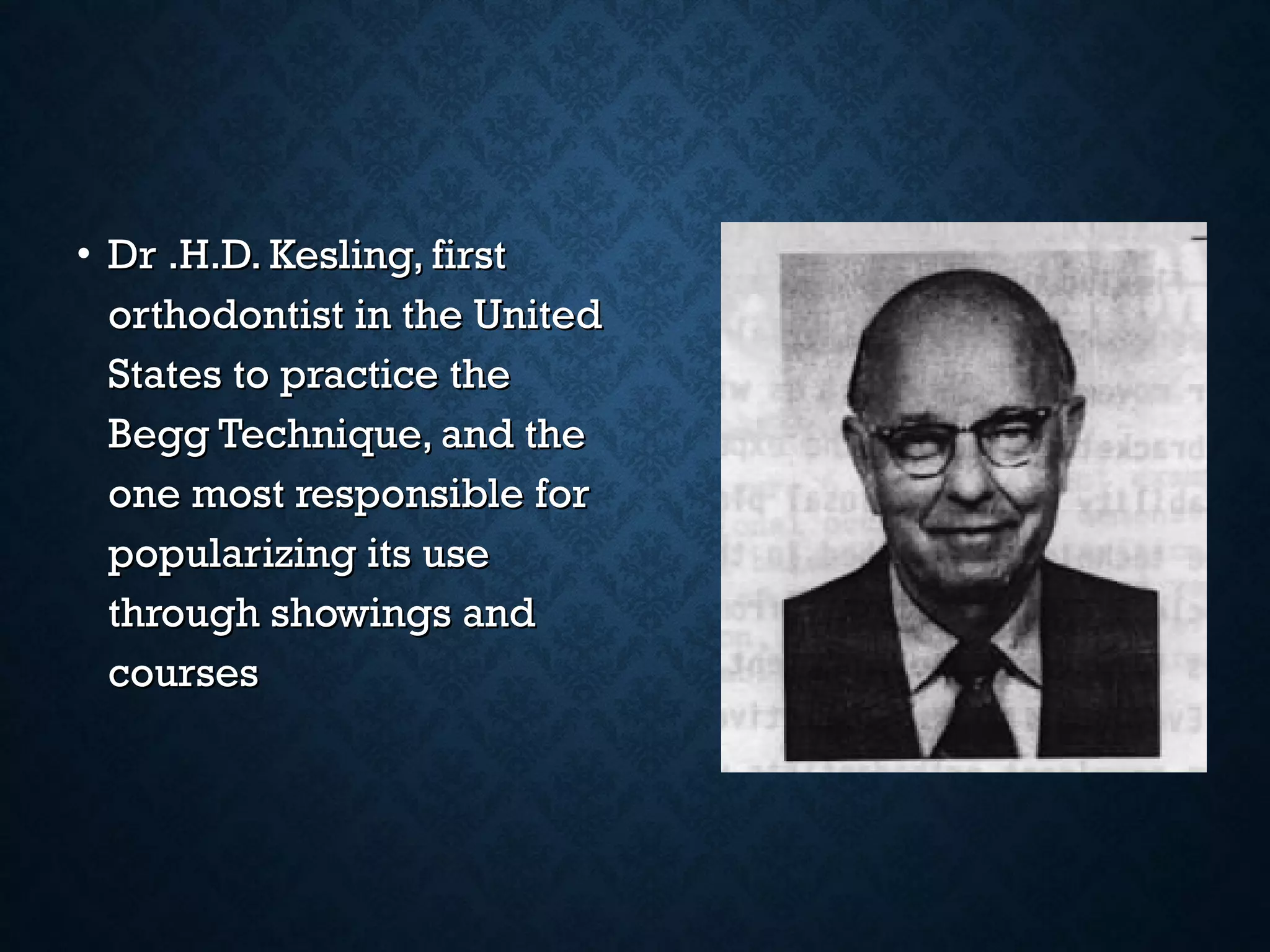 Begg’s philosophy and technique | PPT