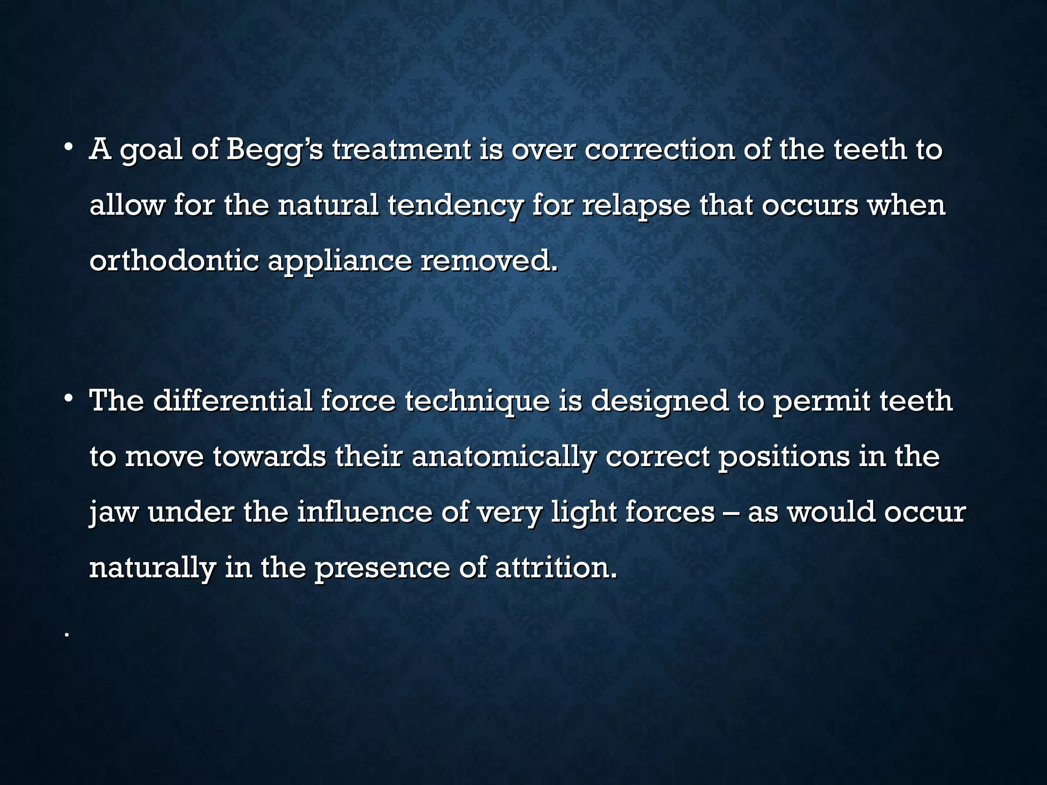 Begg’s philosophy and technique | PPT