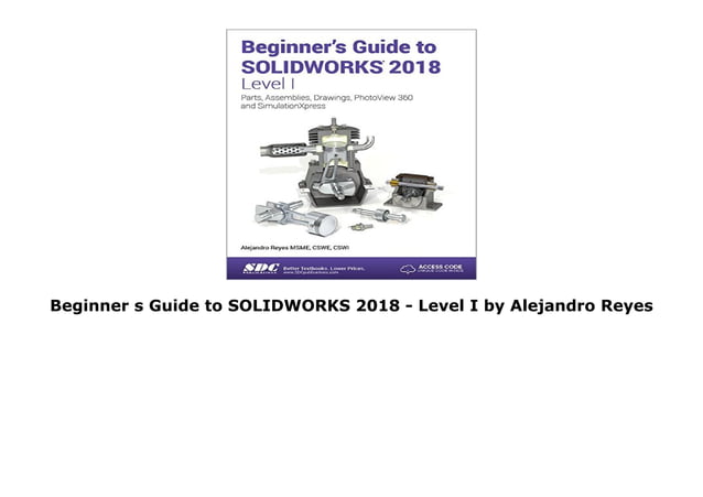 Beginner s Guide to SOLIDWORKS 2018 - Level I by Alejandro Reyes | PDF ...