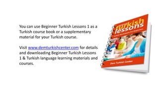 Turkish Language Lessons 1 for Beginners | PPTX
