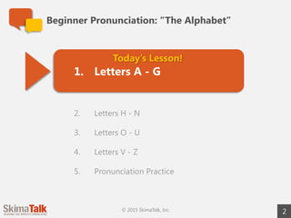 Beginner pronunciation alphabet - Lesson 1 | PPT