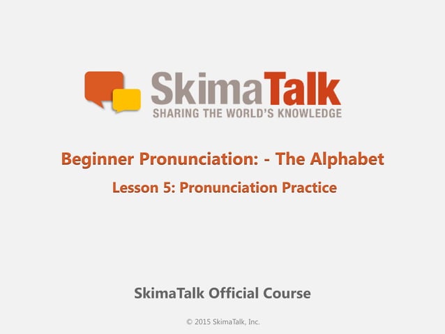 Beginner pronunciation alphabet - Lesson 5 | PPT