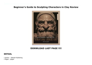 Beginner's Guide to Sculpting Characters in Clay Review | PDF | Arts ...