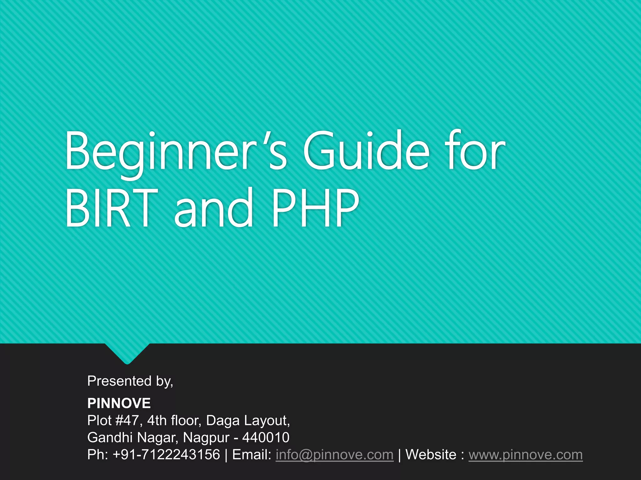 Beginner’s guide for birt and php | PPT