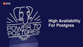Beginner's Guide to High Availability for Postgres | PPT
