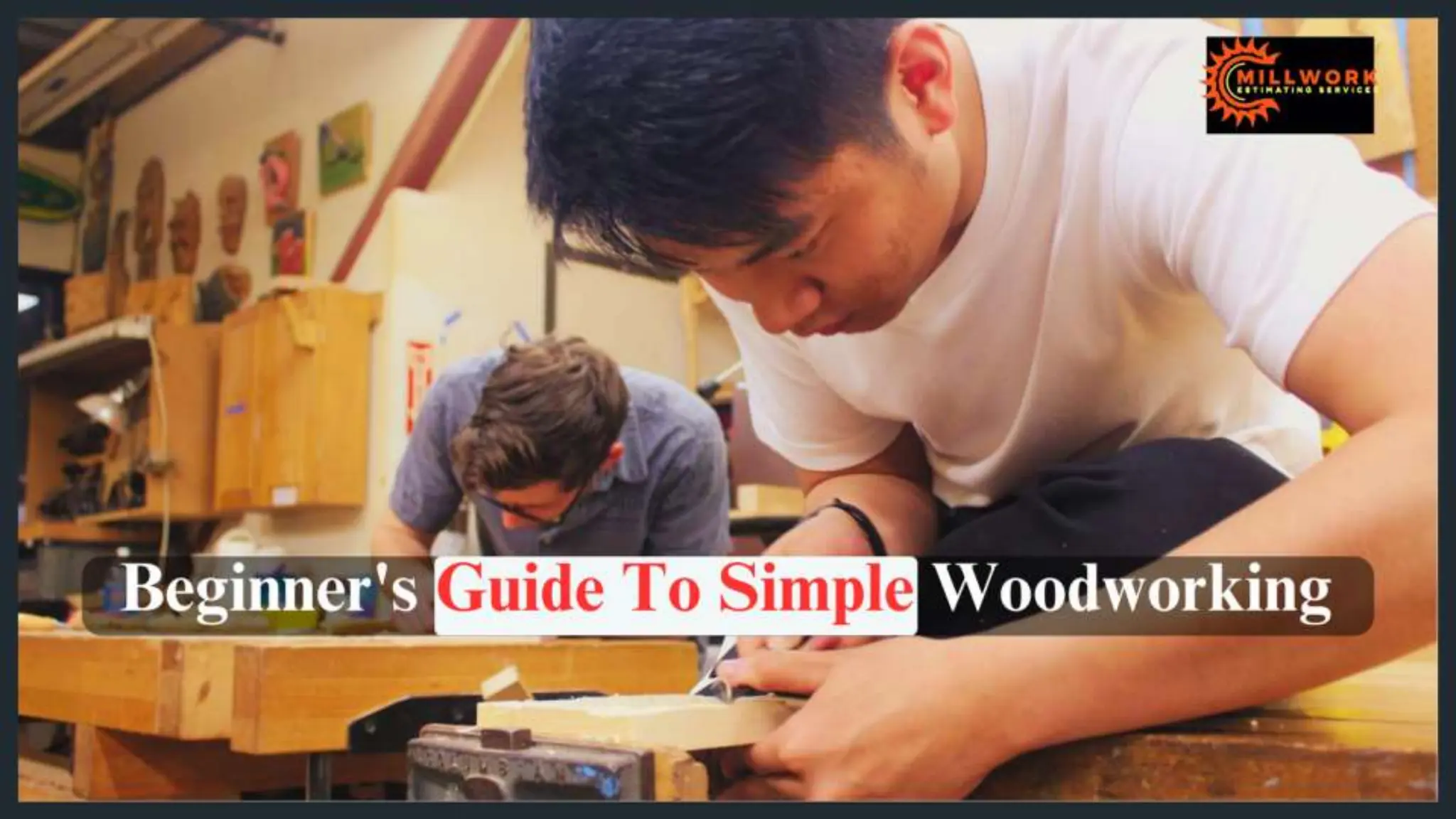 Beginner's Guide To Simple Woodworking | PPT