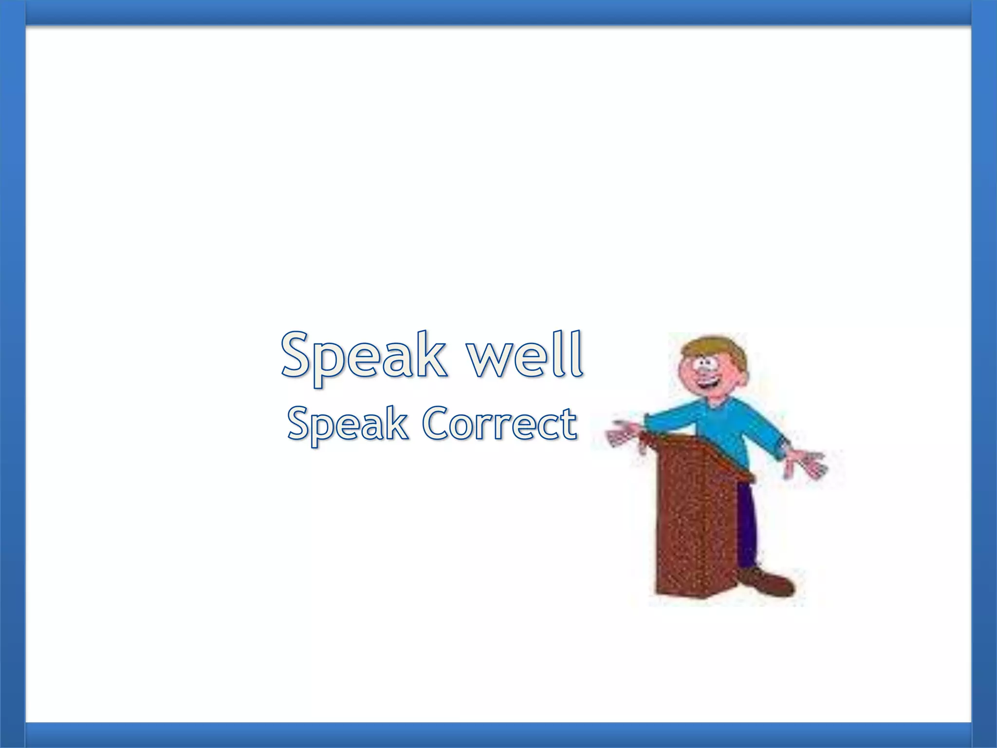 Beginners guide to speaking in correct english | PPTX