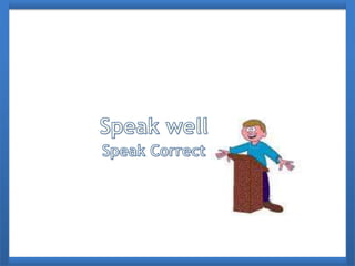 Beginners guide to speaking in correct english | PPTX