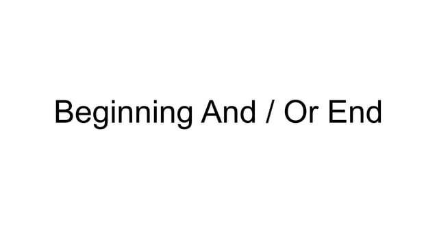 Beginning and End | PPT