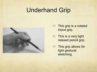 Beginning drawing media and pencil holding | PPTX