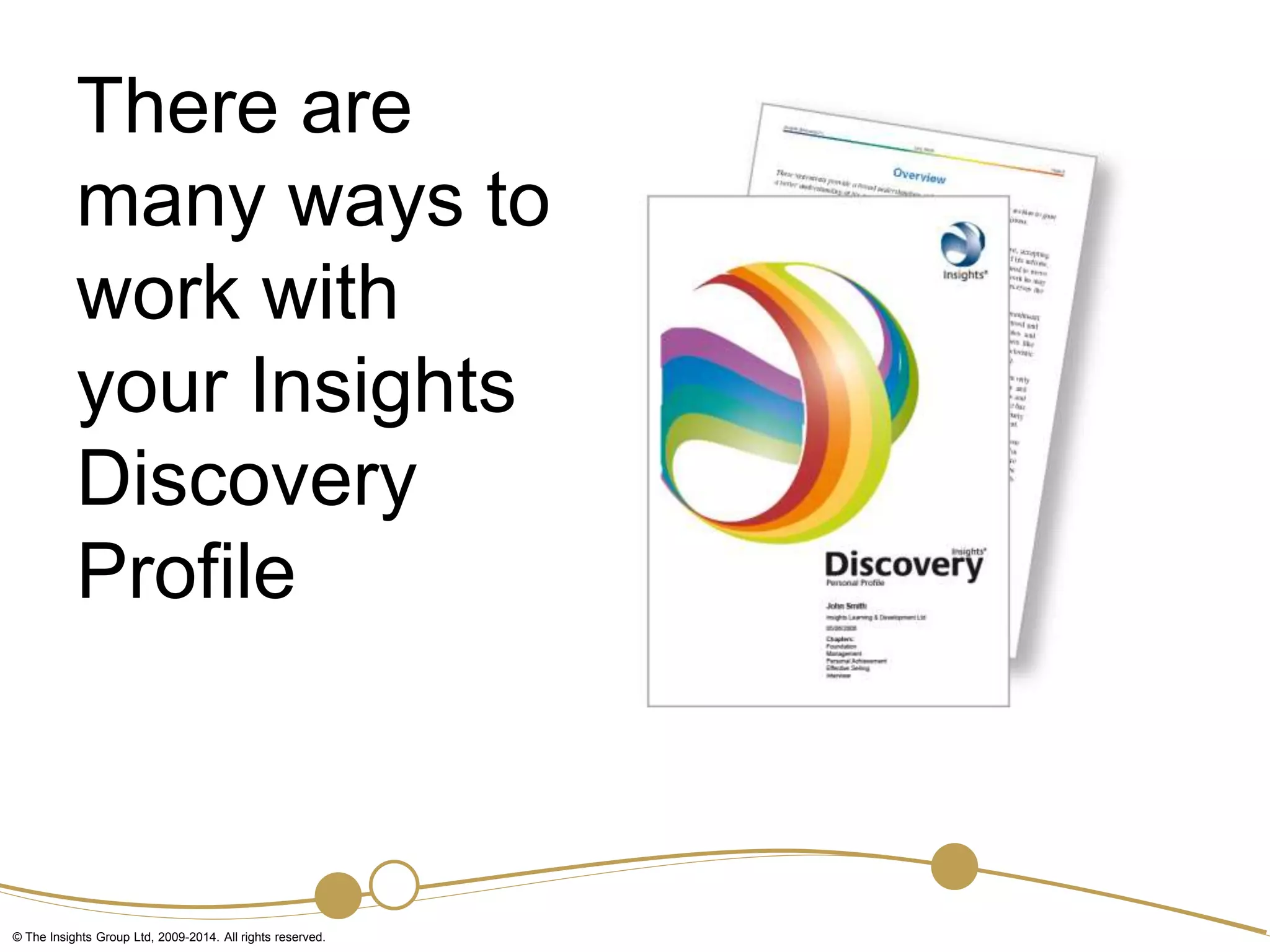 Beginning the journey to self awareness with Insights Discovery | PPTX