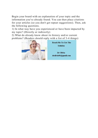 Begin your board with an explanation of your topic and the informati.docx