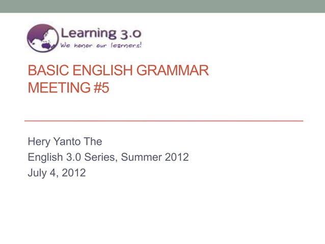 Basic English Grammar Meeting 5 | PPTX | Education