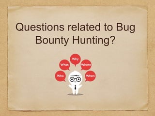 Basics of getting Into Bug Bounty Hunting | PPTX