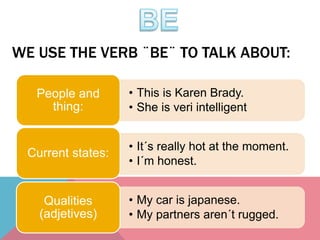 BE, HAVE AND HAVE GOT.pptx