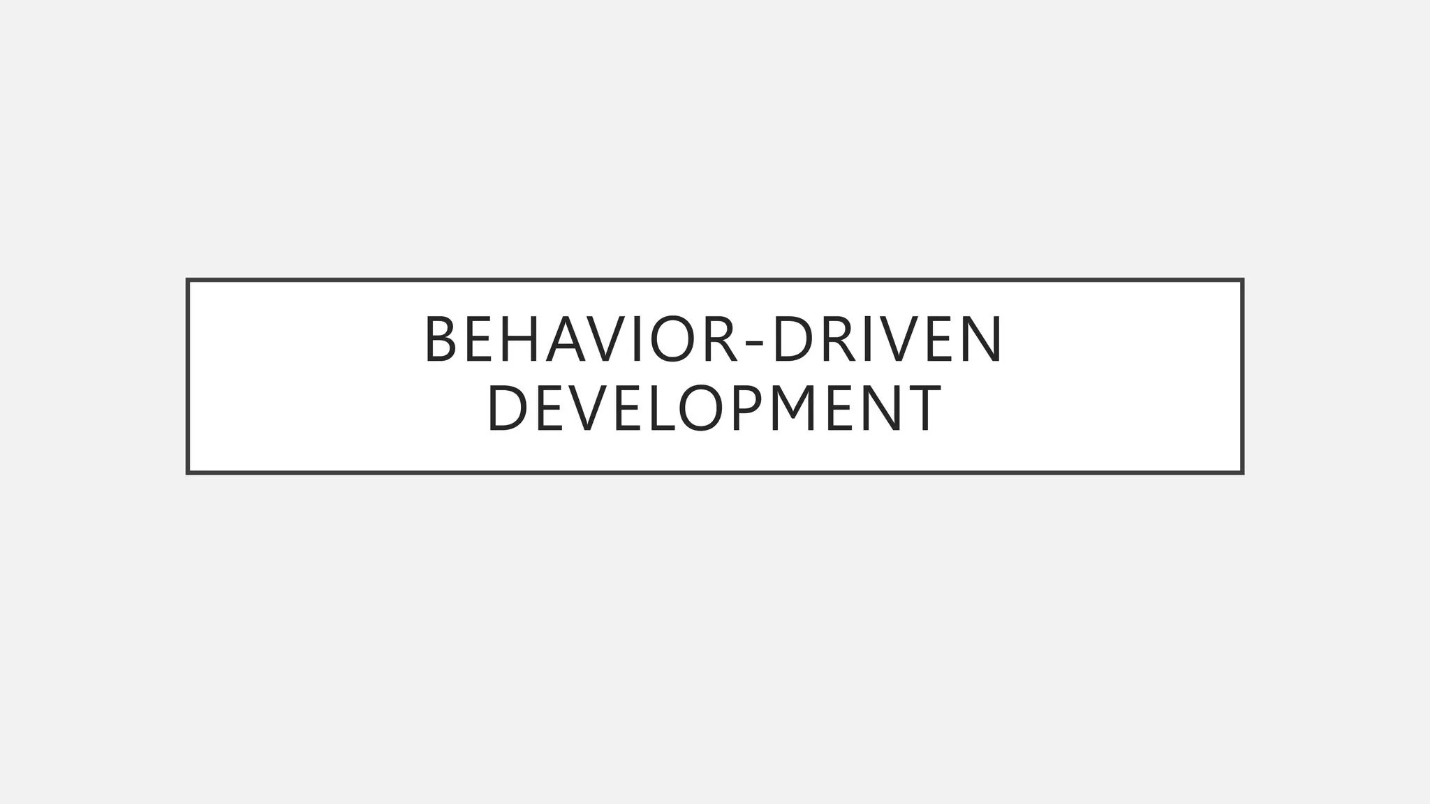 BEHAVIOR-DRIVEN-DEVELOPMENT.pptx